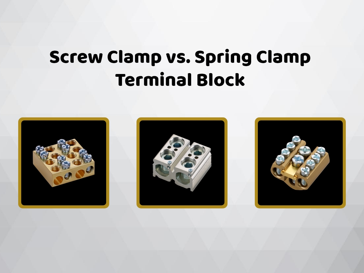 Screw Clamp vs. Spring Clamp Terminal Blocks